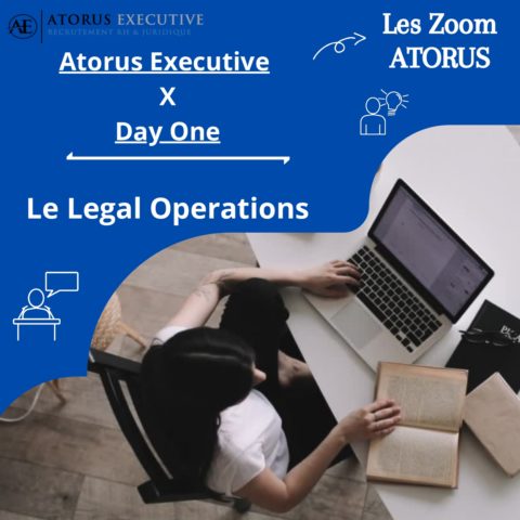 Les Zoom d’Atorus X Day One – Le Legal Operations | Atorus Executive